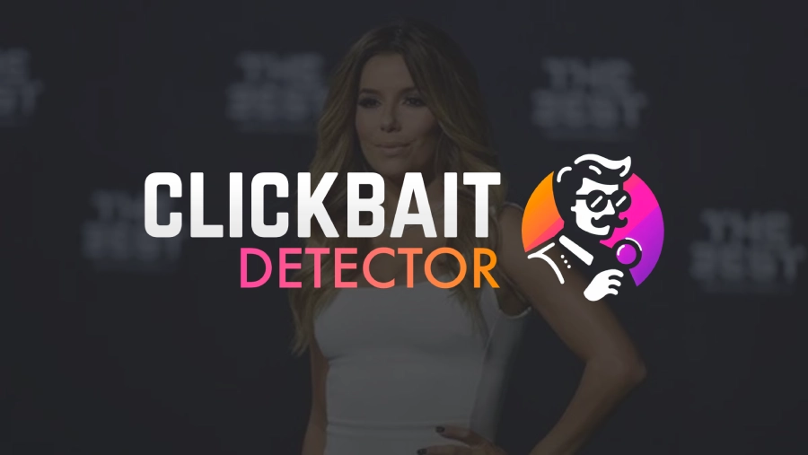 Análisis del artículo 'La localidad española a la que se muda Eva Longoria' - Clickbait Detector